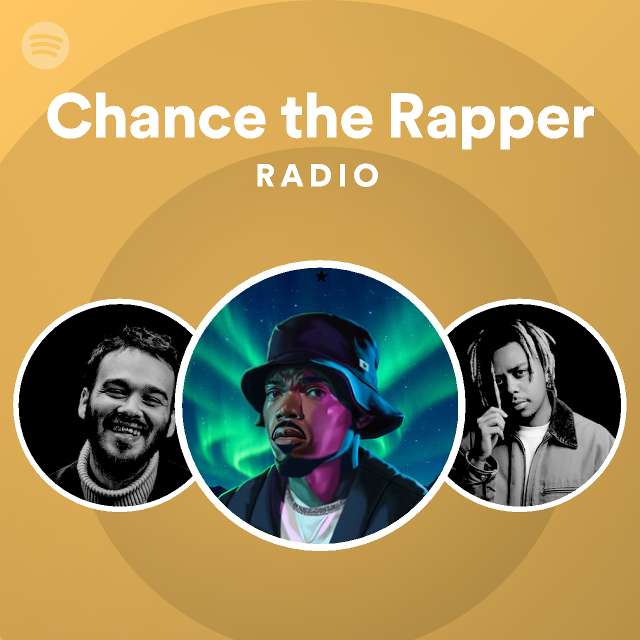 Chance the Rapper Radio - playlist by Spotify | Spotify