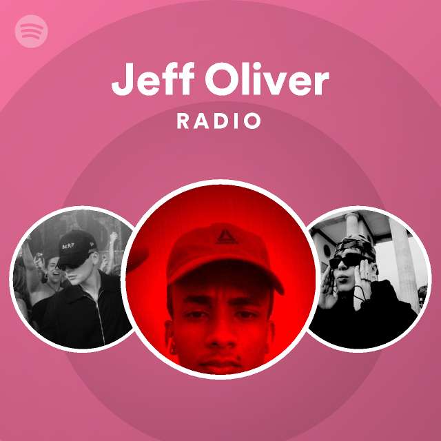 Jeff Oliver Radio | Spotify Playlist