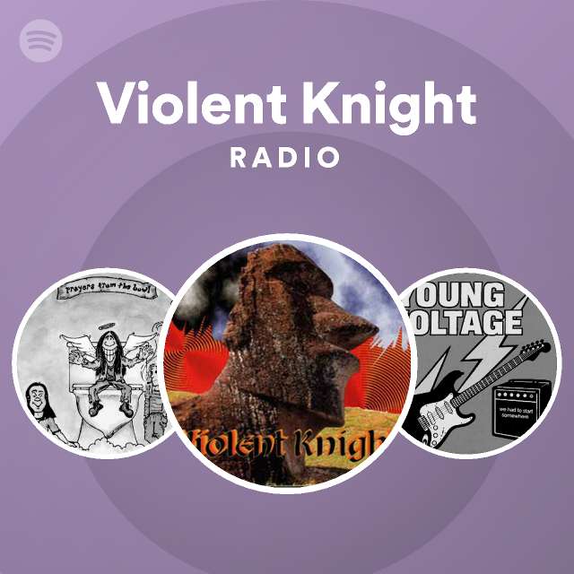 Violent Knight Radio | Spotify Playlist
