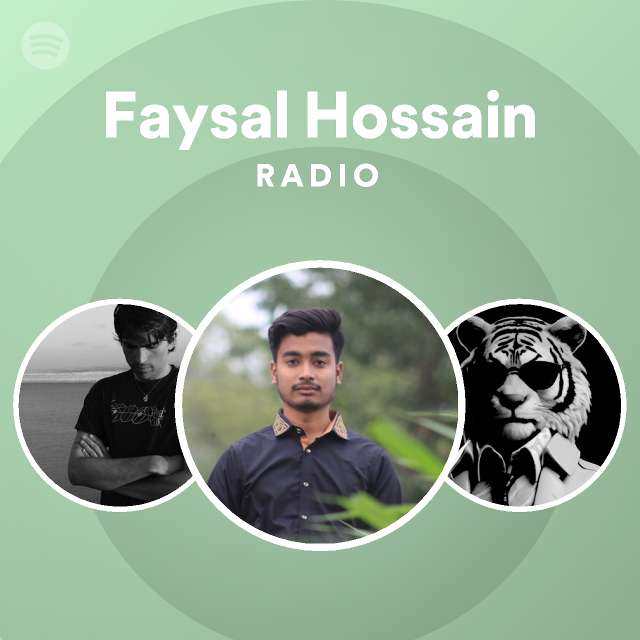 Faysal Hossain Radio - playlist by Spotify | Spotify