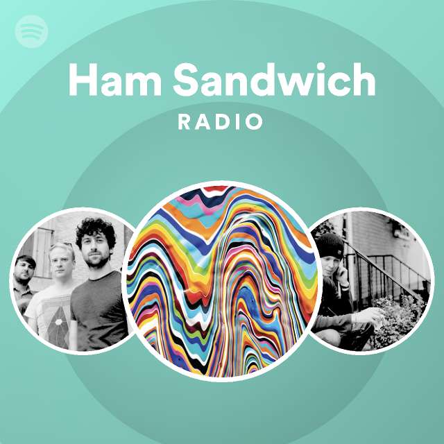 Ham Sandwich | Spotify