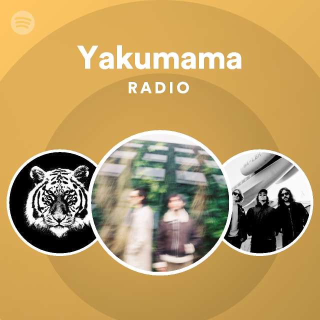 Yakumama Radio - playlist by Spotify | Spotify