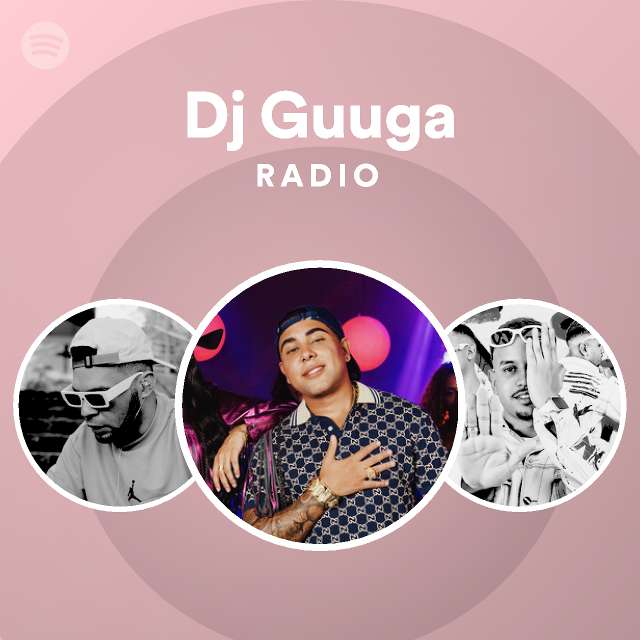 Dj Guuga | Spotify - Listen Free