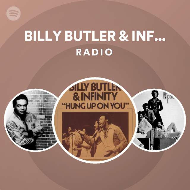 BILLY BUTLER & INFINITY Radio - playlist by Spotify | Spotify