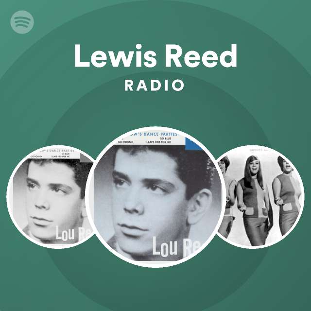 Lewis Reed Radio | Spotify Playlist