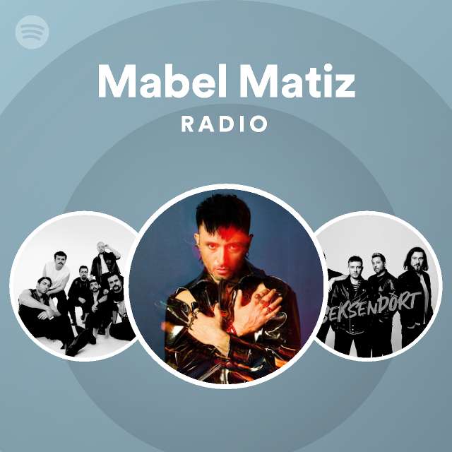 Mabel Matiz Radio | Spotify Playlist