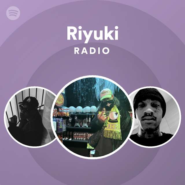 Riyuki Radio - playlist by Spotify | Spotify