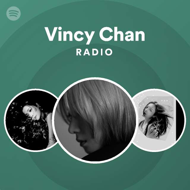 Vincy Chan Radio - playlist by Spotify | Spotify