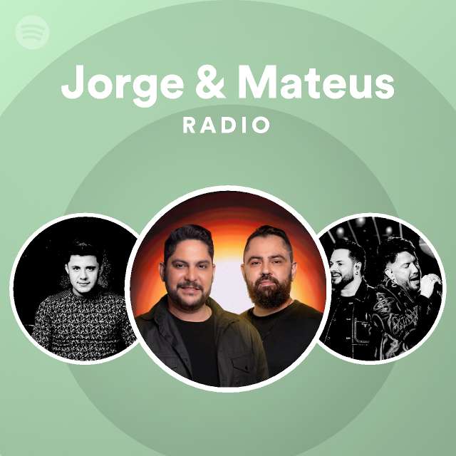 Jorge & Mateus Radio - playlist by Spotify | Spotify