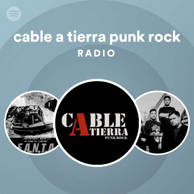 cable a tierra punk rock Radio - playlist by Spotify | Spotify