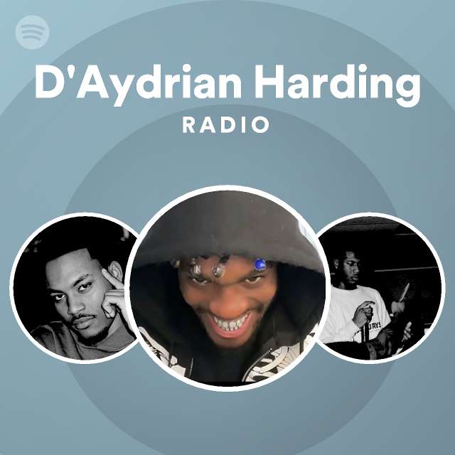 D'Aydrian Harding Radio - playlist by Spotify | Spotify