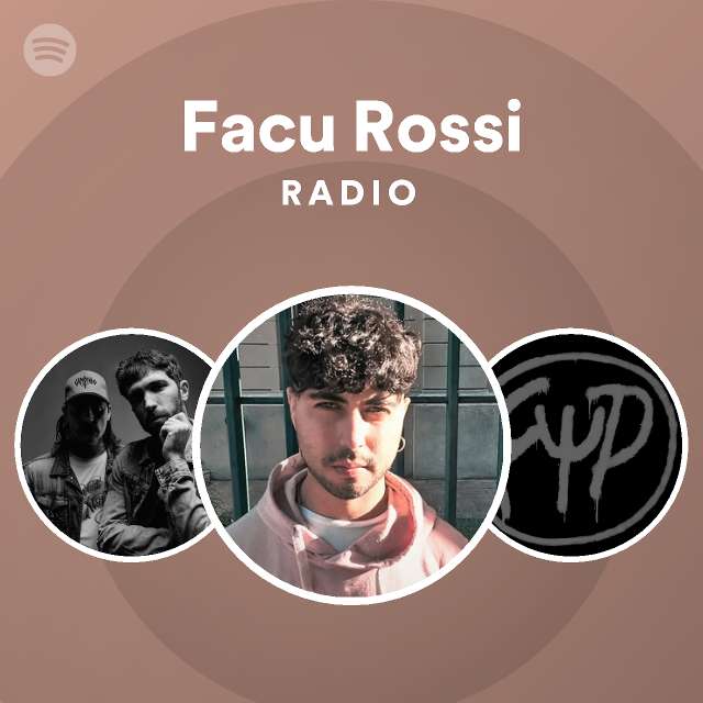 Facu Rossi Radio - playlist by Spotify | Spotify