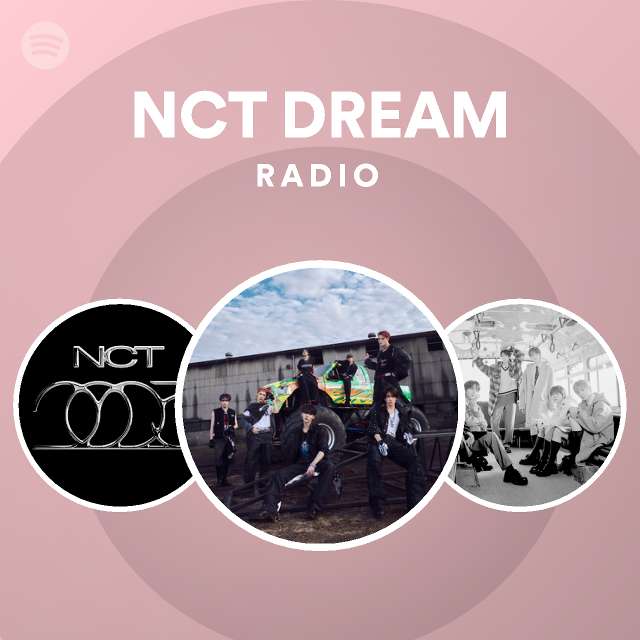 NCT DREAM Radio - playlist by Spotify | Spotify