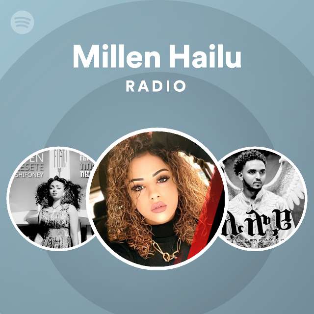 Millen Hailu | Spotify