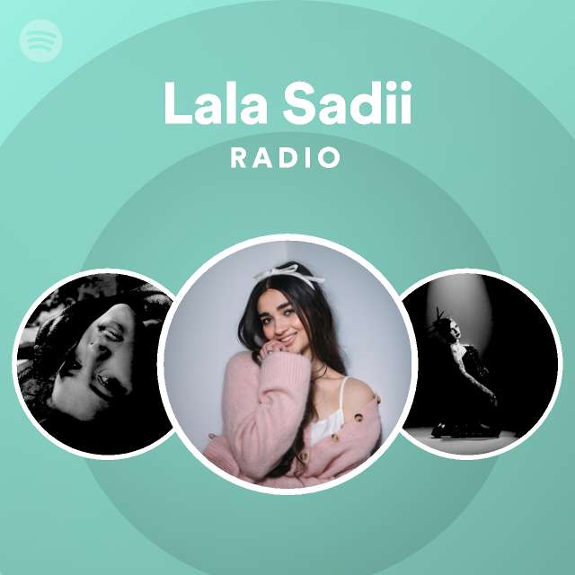 Lala Sadii Radio - playlist by Spotify | Spotify