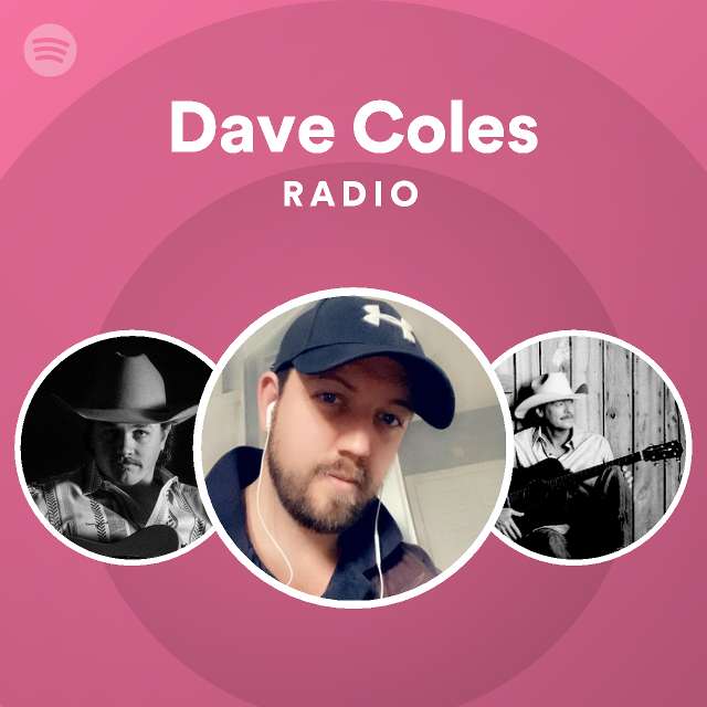Dave Coles Radio - playlist by Spotify | Spotify