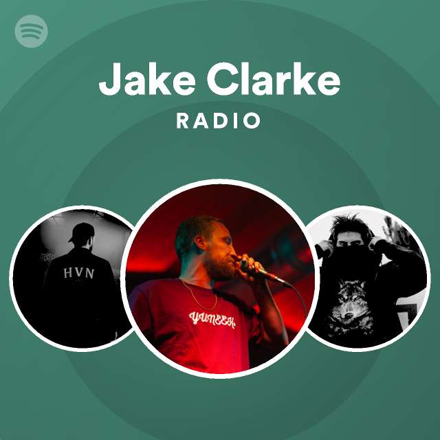 Jake Clarke Radio | Spotify Playlist