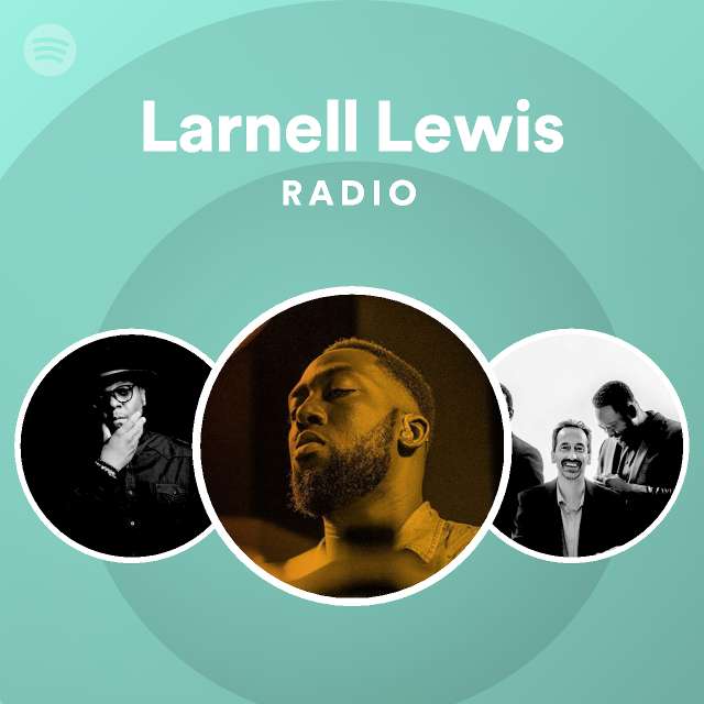Larnell Lewis | Spotify