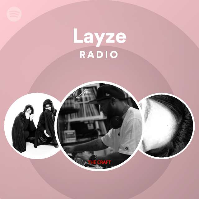 Layze Radio - playlist by Spotify | Spotify