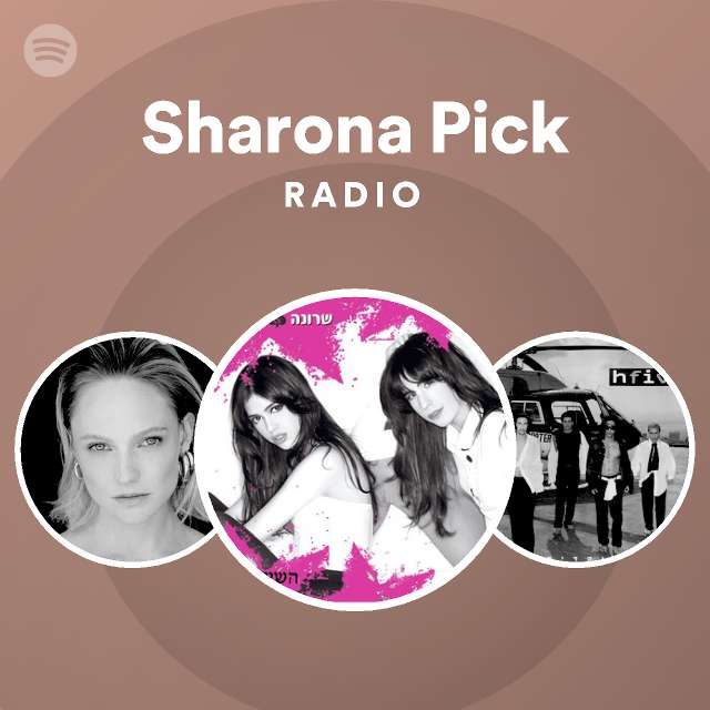Sharona Pick Radio - playlist by Spotify | Spotify