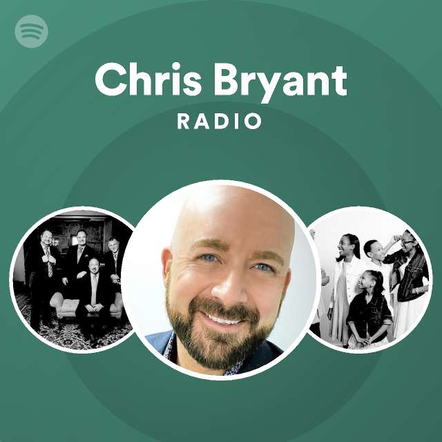 Chris Bryant Radio - playlist by Spotify | Spotify