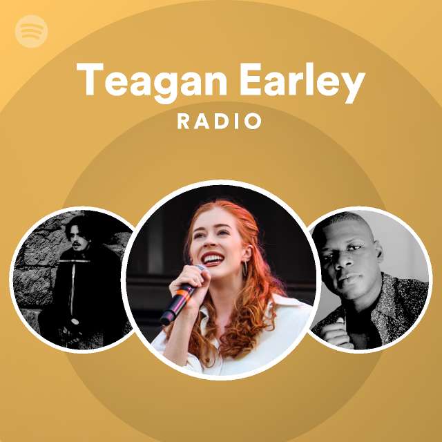 Teagan Earley Radio - playlist by Spotify | Spotify