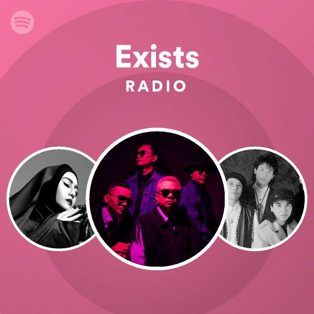 Exists | Spotify
