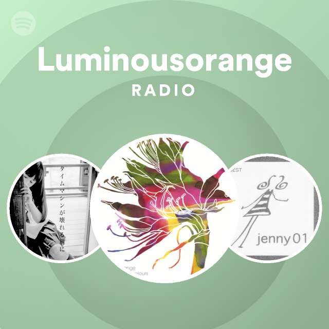 Luminousorange | Spotify