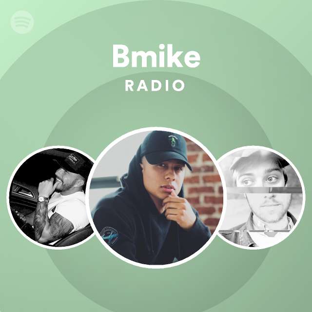 Bmike Radio - playlist by Spotify | Spotify