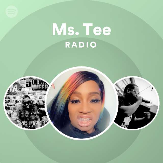 Ms. Tee | Spotify