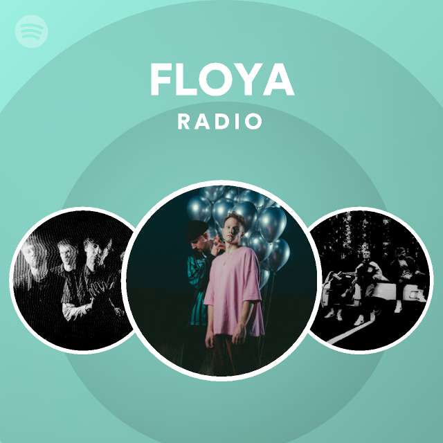FLOYA Radio - playlist by Spotify | Spotify