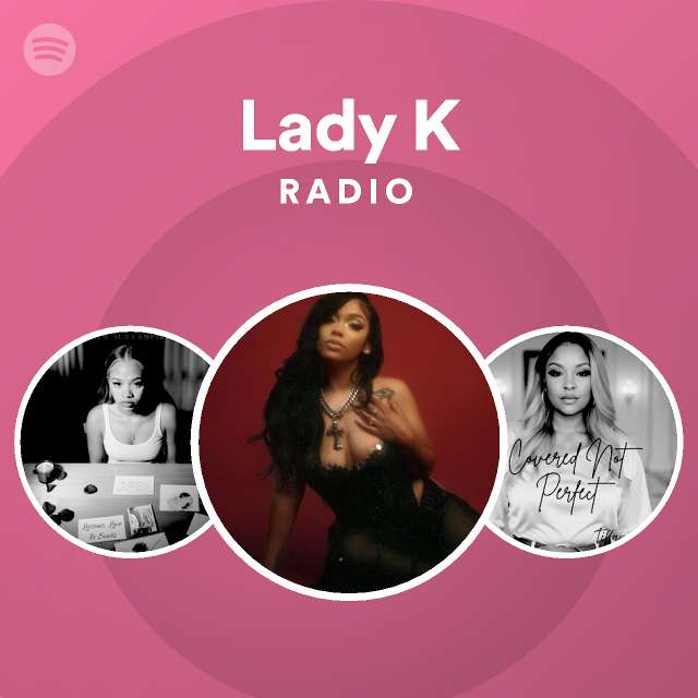 Lady K | Spotify