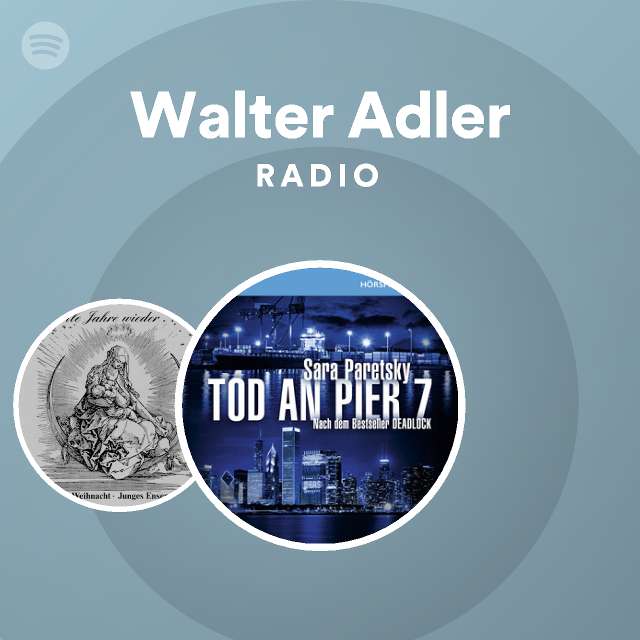 Walter Adler Radio - playlist by Spotify | Spotify