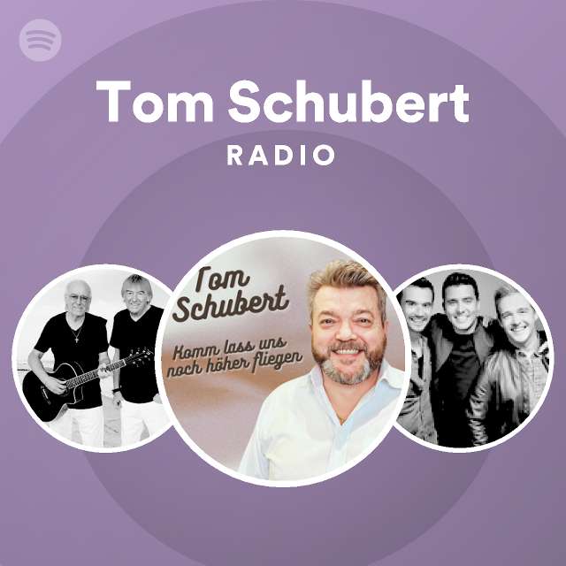 Tom Schubert Radio - playlist by Spotify | Spotify