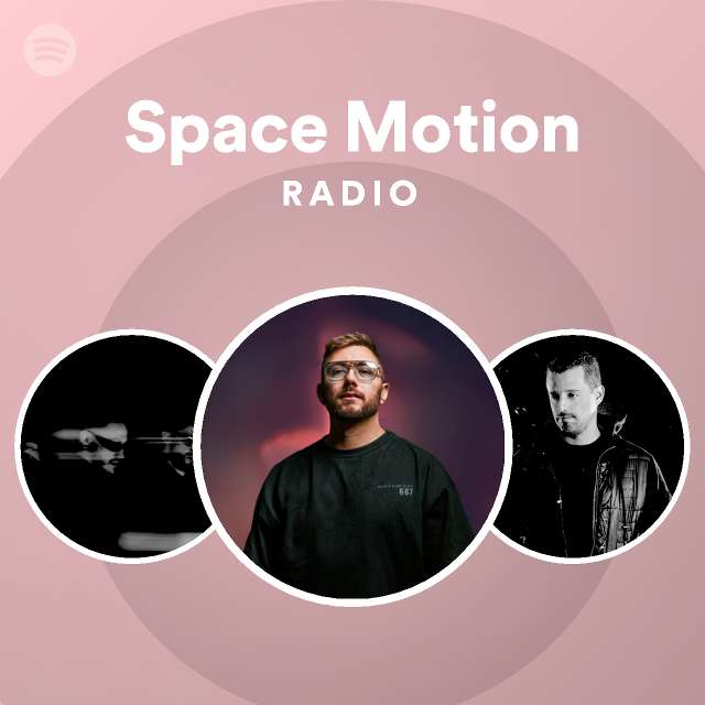 Space Motion Radio - playlist by Spotify | Spotify