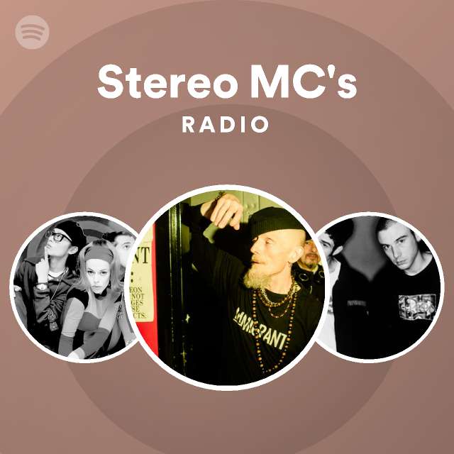 Stereo MC's Radio - playlist by Spotify | Spotify