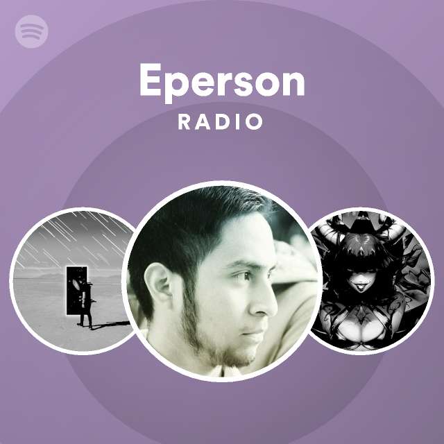 Eperson Radio - playlist by Spotify | Spotify