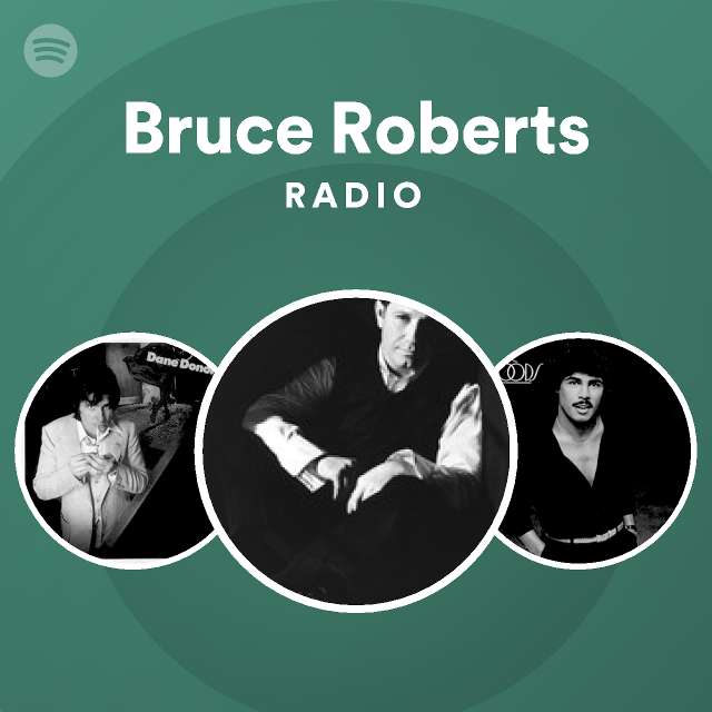 Bruce Roberts Radio | Spotify Playlist