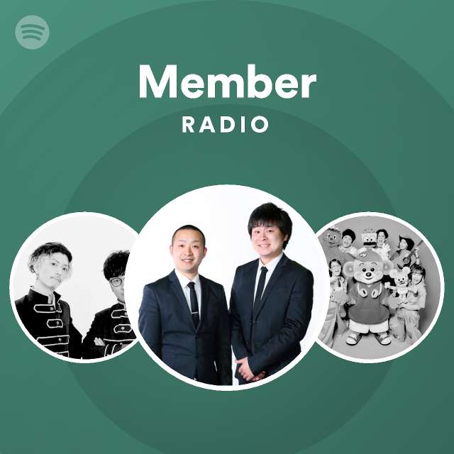 Member Radio - playlist by Spotify | Spotify
