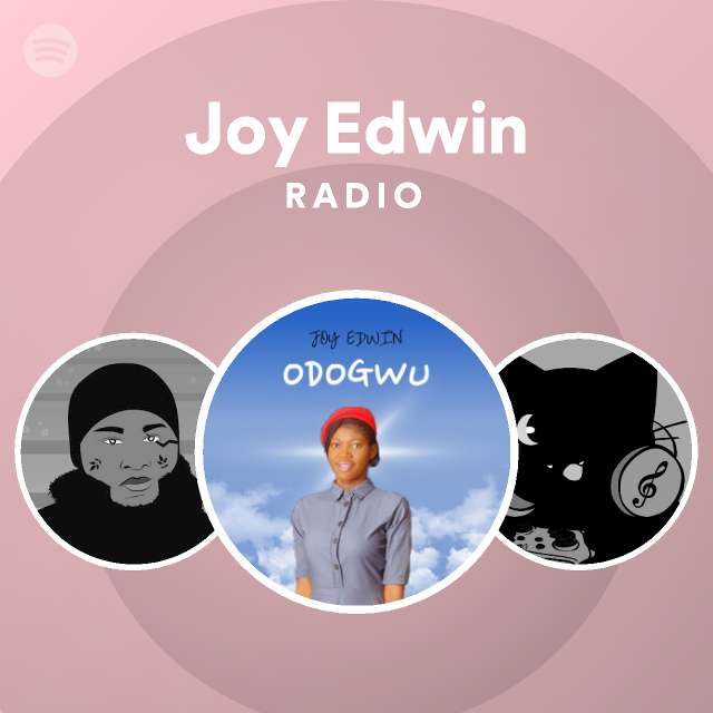 Joy Edwin Radio - playlist by Spotify | Spotify