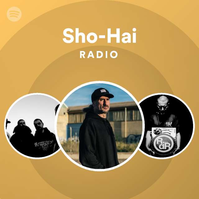 Sho-Hai | Spotify