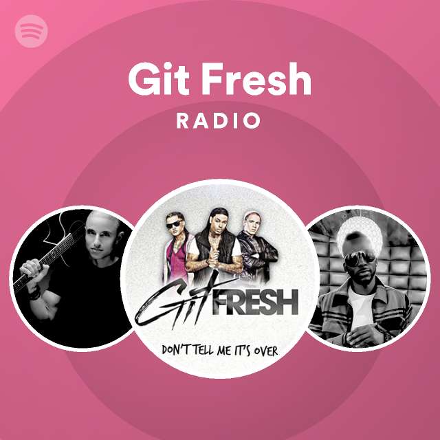 Git Fresh Radio | Spotify Playlist