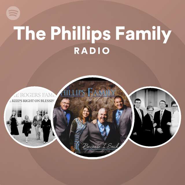 The Phillips Family Radio - playlist by Spotify | Spotify