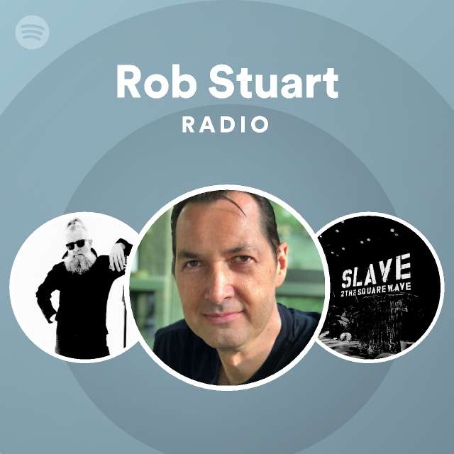 Rob Stuart Radio | Spotify Playlist