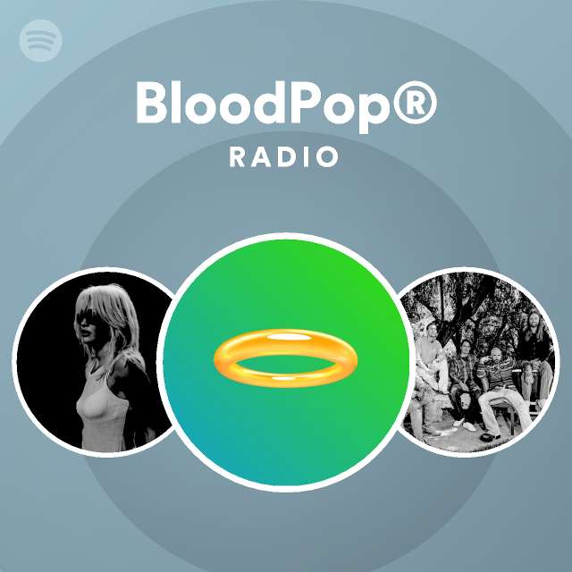 BloodPop® Radio - playlist by Spotify | Spotify