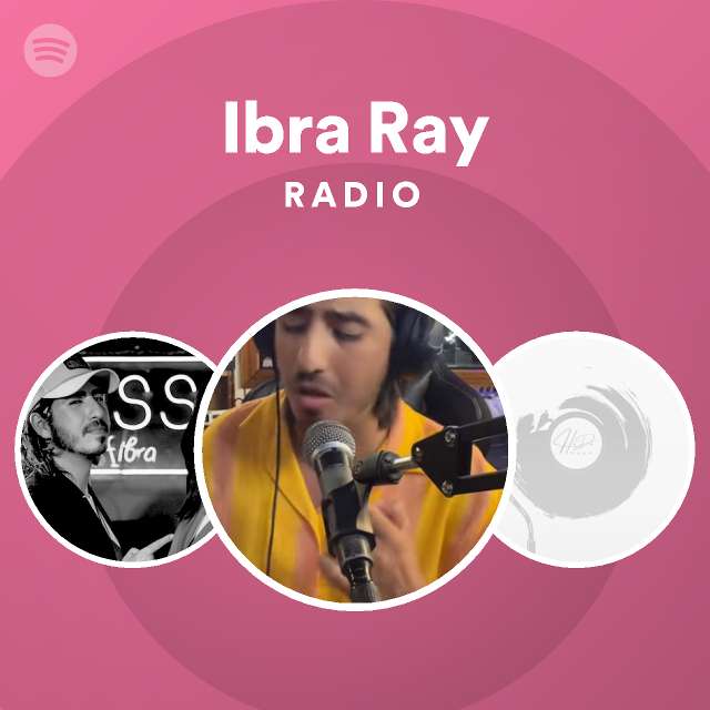 Ibra Ray Radio - playlist by Spotify | Spotify