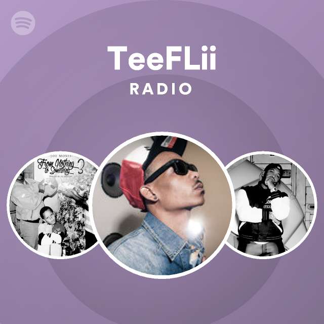 TeeFLii | Spotify