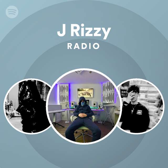 J Rizzy Radio - playlist by Spotify | Spotify