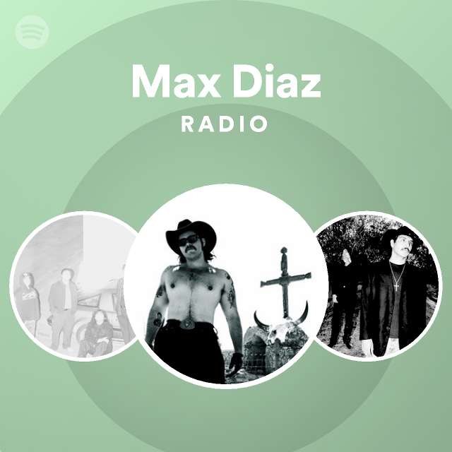 Max Diaz | Spotify