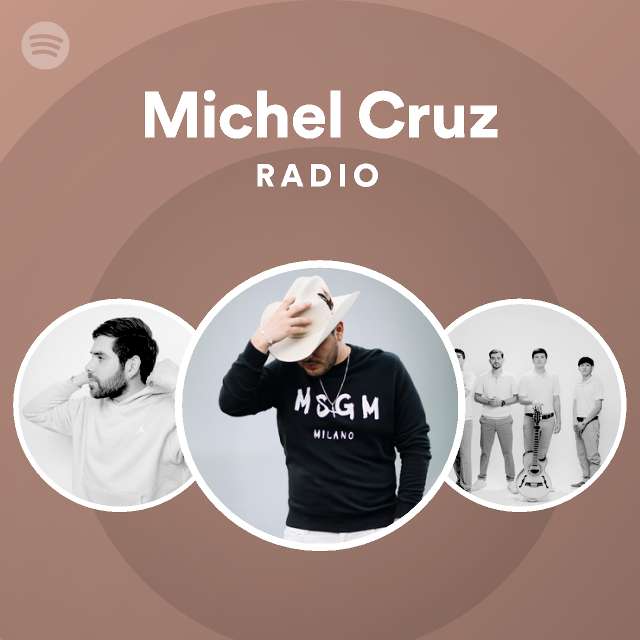 Michel Cruz Radio - playlist by Spotify | Spotify